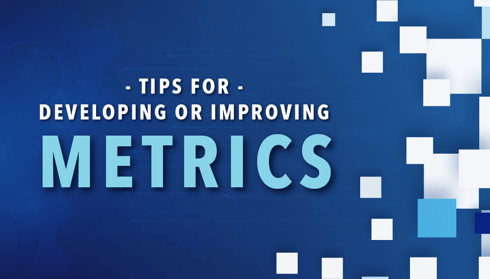 Tips for Developing or Improving Metrics for Data Analysis | Axio