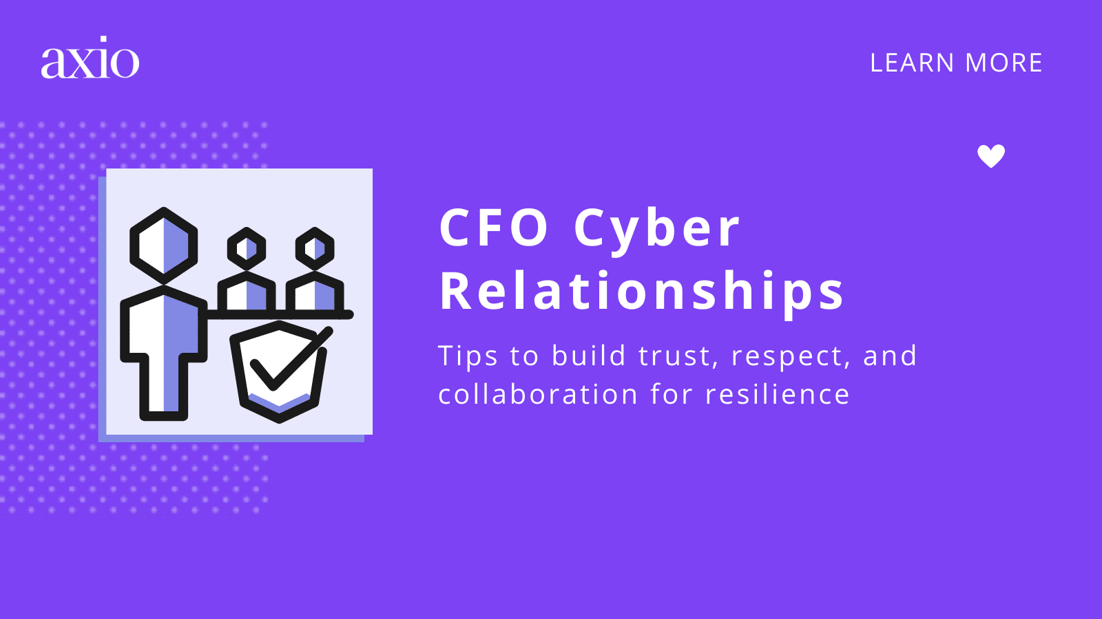 Tips for Building a Stronger Cyber Relationship with Your CFO