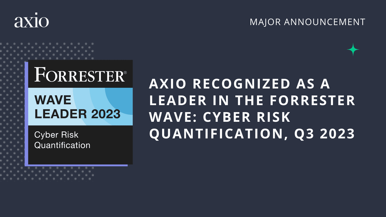We Take Pride in Being a Leader in the CRQ Forrester Wave | Axio