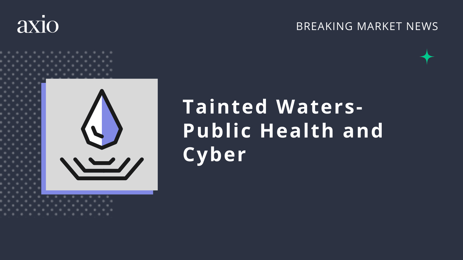 Tainted Waters: Unveiling the Impacts of Cyber Attacks on Public Health ...