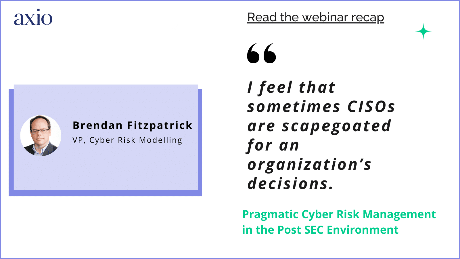 A Recap of Our Pragmatic Cyber Risk Management Webinar | Axio