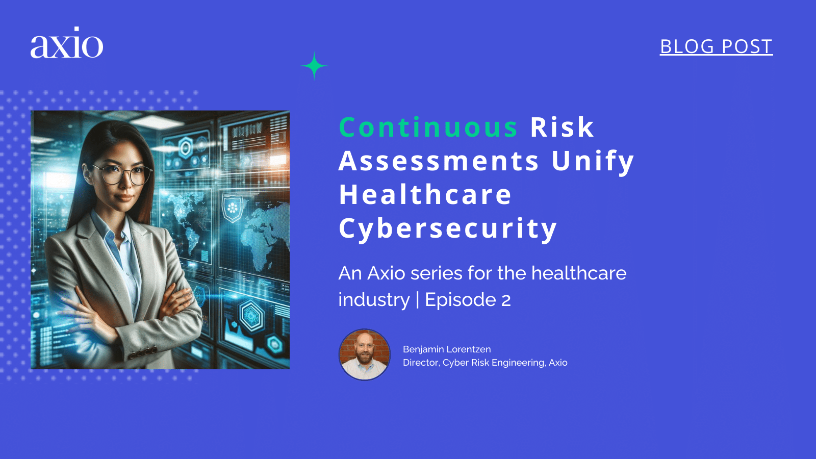 Continuous Risk Assessments Unify Healthcare Cybersecurity | Axio