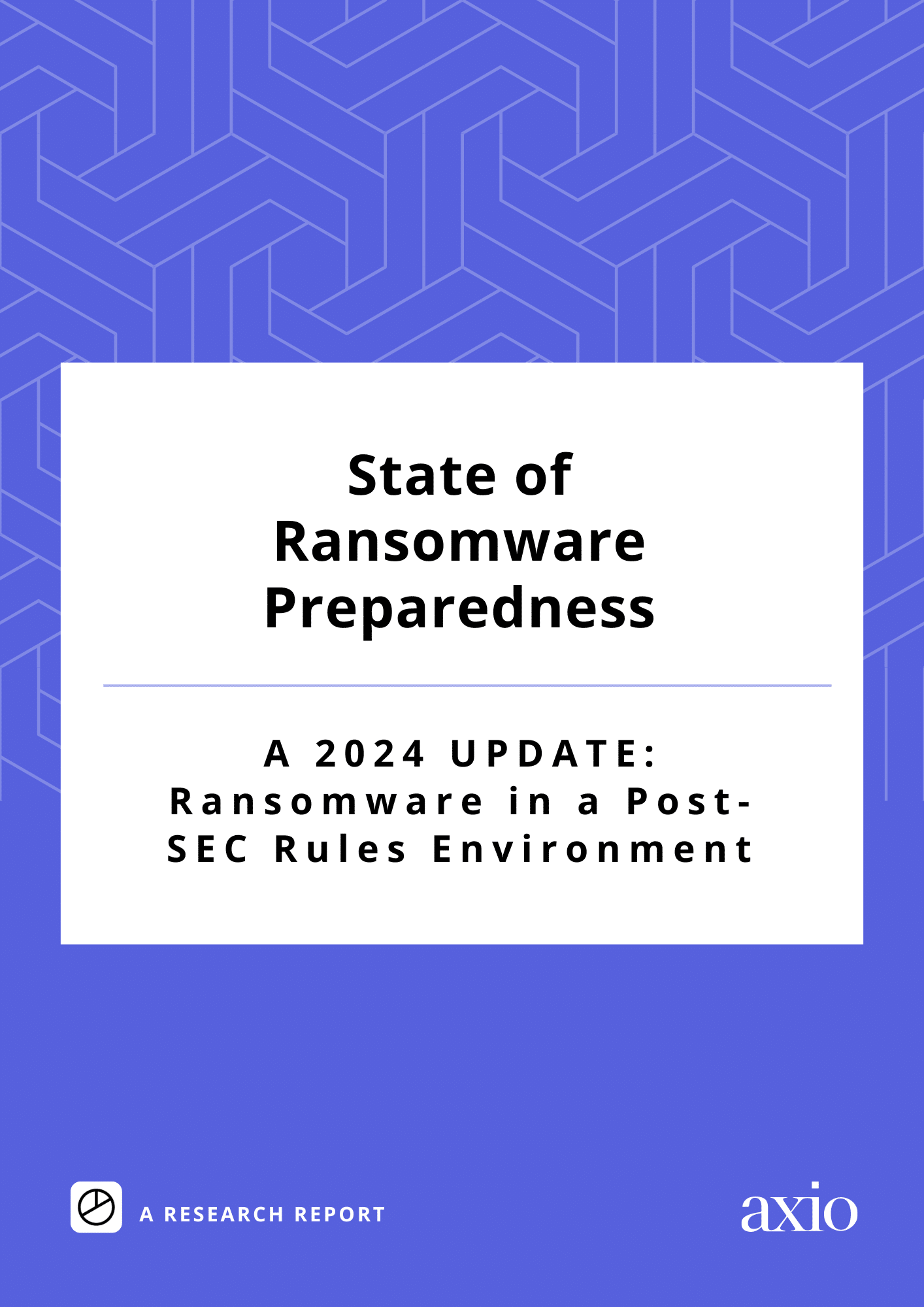 State of Ransomware Preparedness - A 2024 Update | Axio