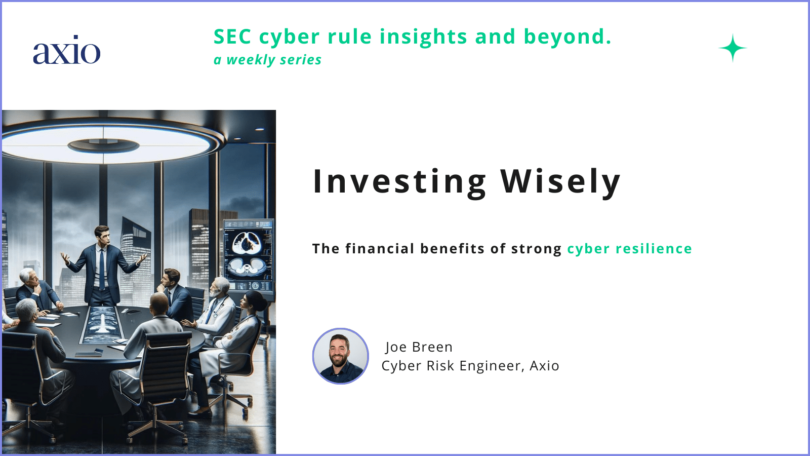 Investing Wisely: The Financial Benefits of Strong Cyber Resilience | Axio